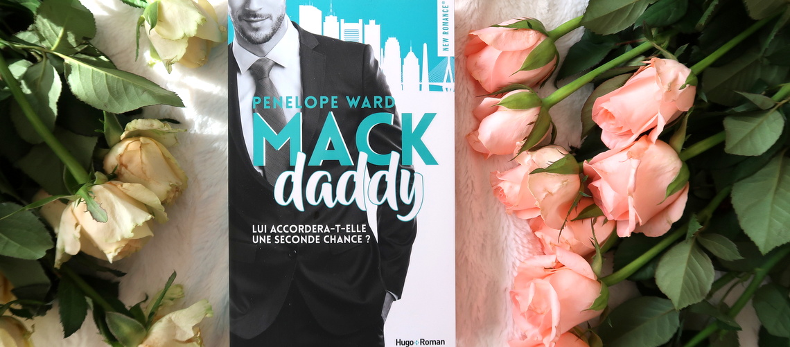 Mack Daddy, de Penelope Ward : un père à la conquête de son amour perdu ...